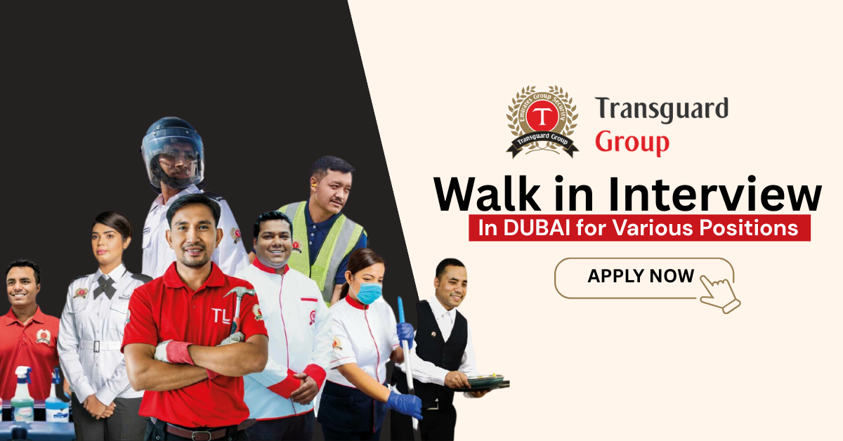 Walk-In Interviews Dubai-Transguard Group Hiring Now